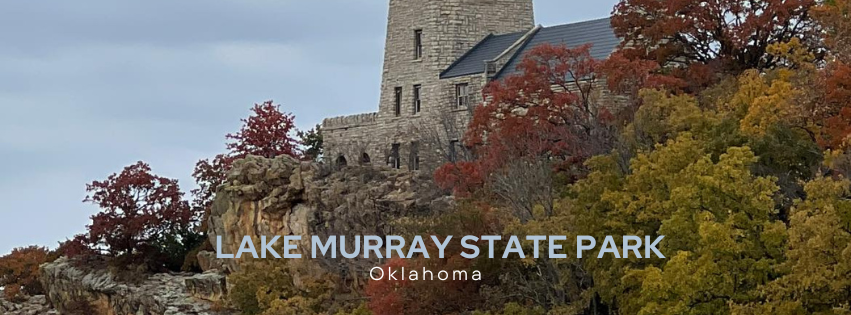 Lake Murray State Park! Oklahoma's Oldest and Largest State Park - The ...